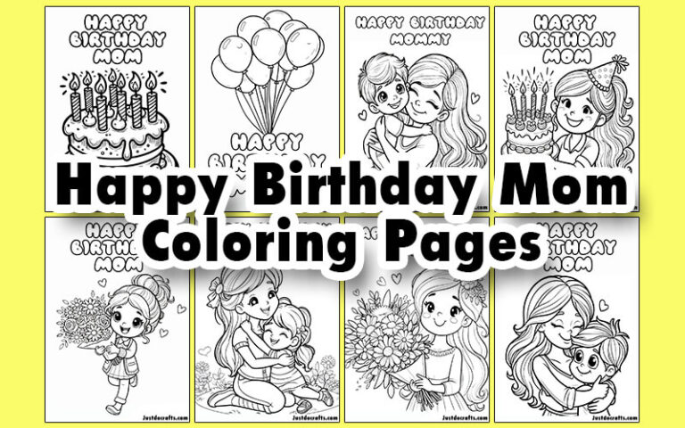 Happy Birthday Mom Coloring Pages (Free PDF printable) - Just Do Crafts