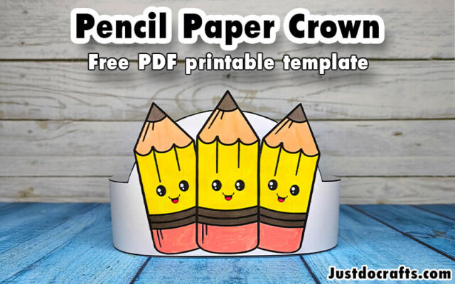 Pencil Paper Crown (Free PDF printable template) - Just Do Crafts